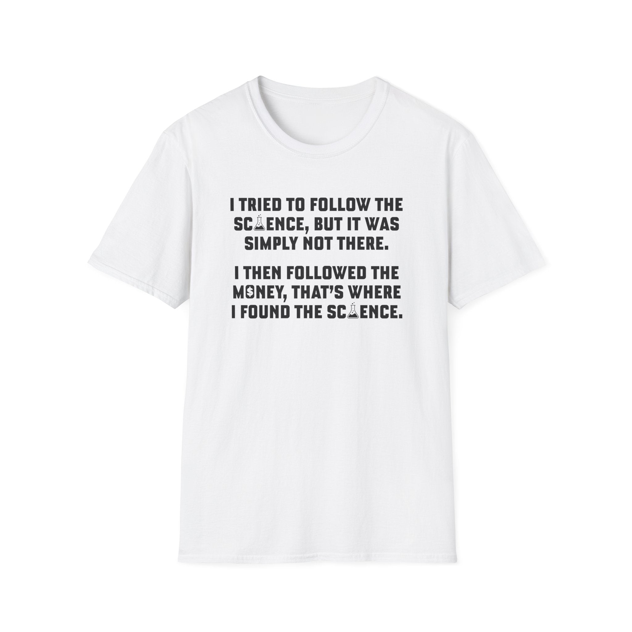 I Tried To Follow The Science Unisex T-Shirt – PatriotDepot.com