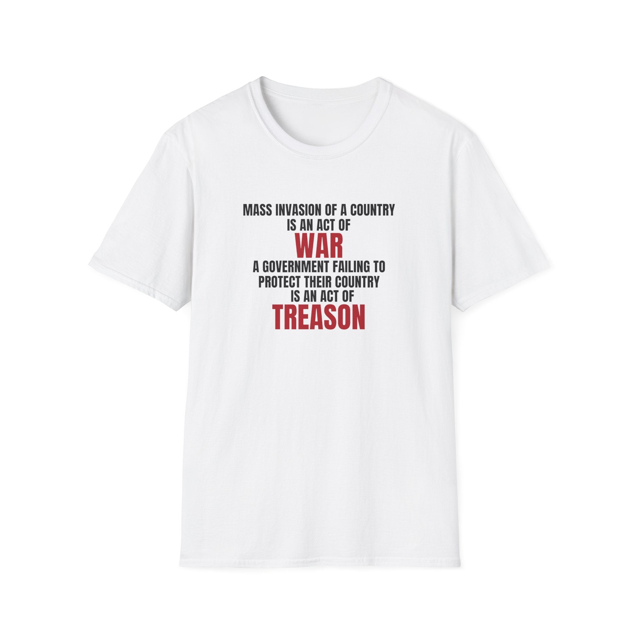Mass Invasion of a Country is an Act of War T-Shirt – PatriotDepot.com